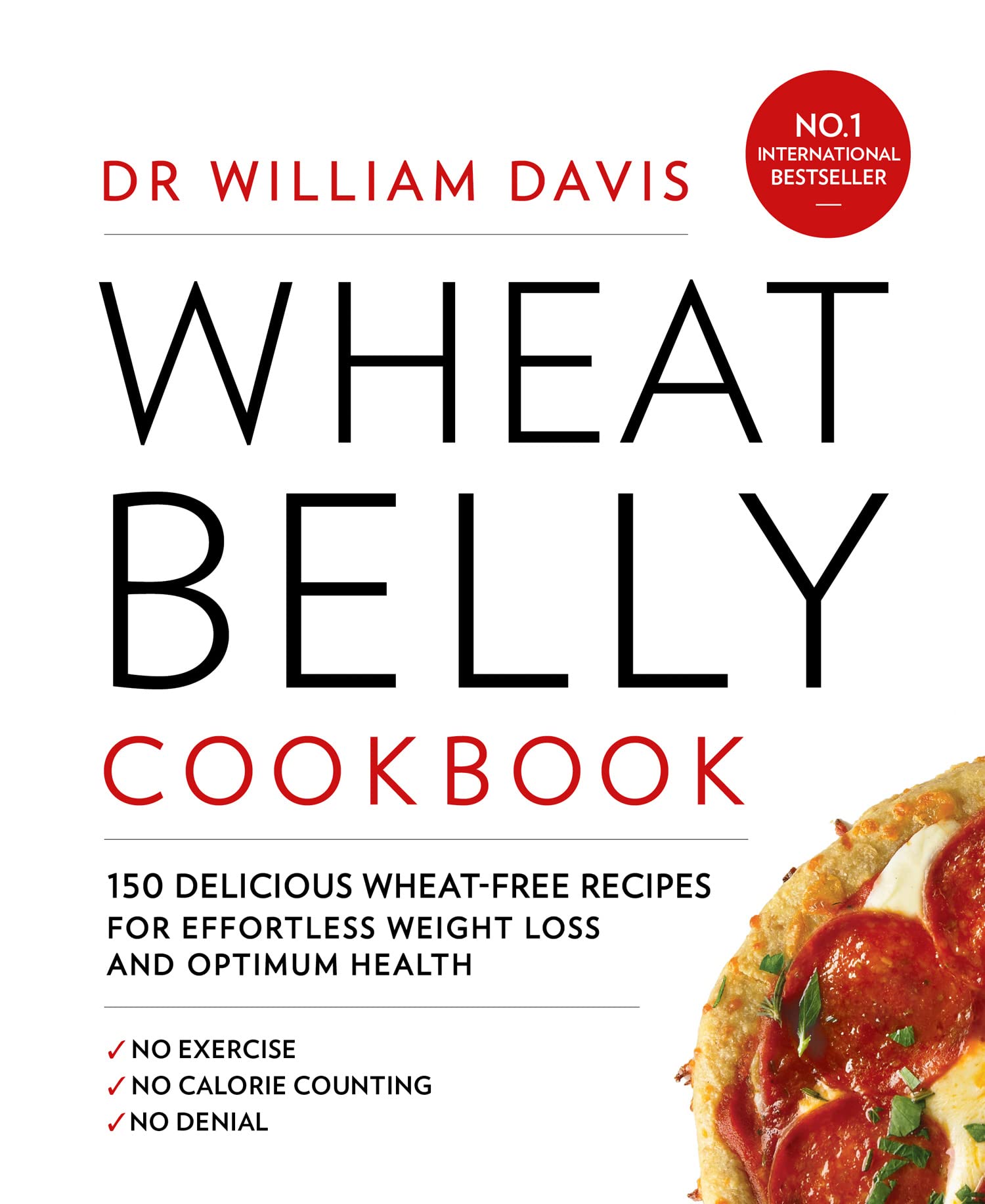 Wheat Belly Cookbook: 150 delicious wheat-free recipes for effortless