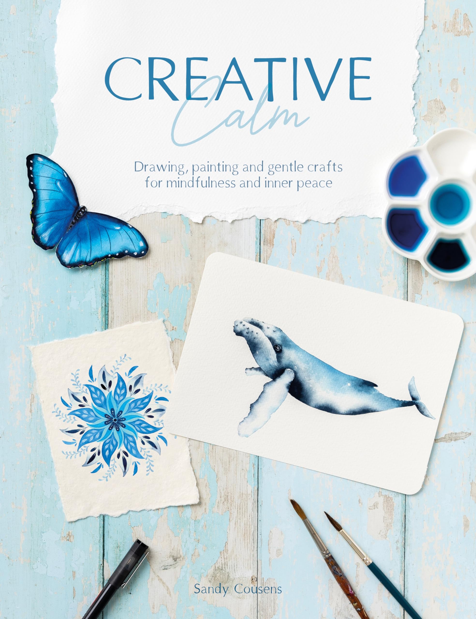 Creative Calm: Drawing, painting and gentle crafts for mindfulness and